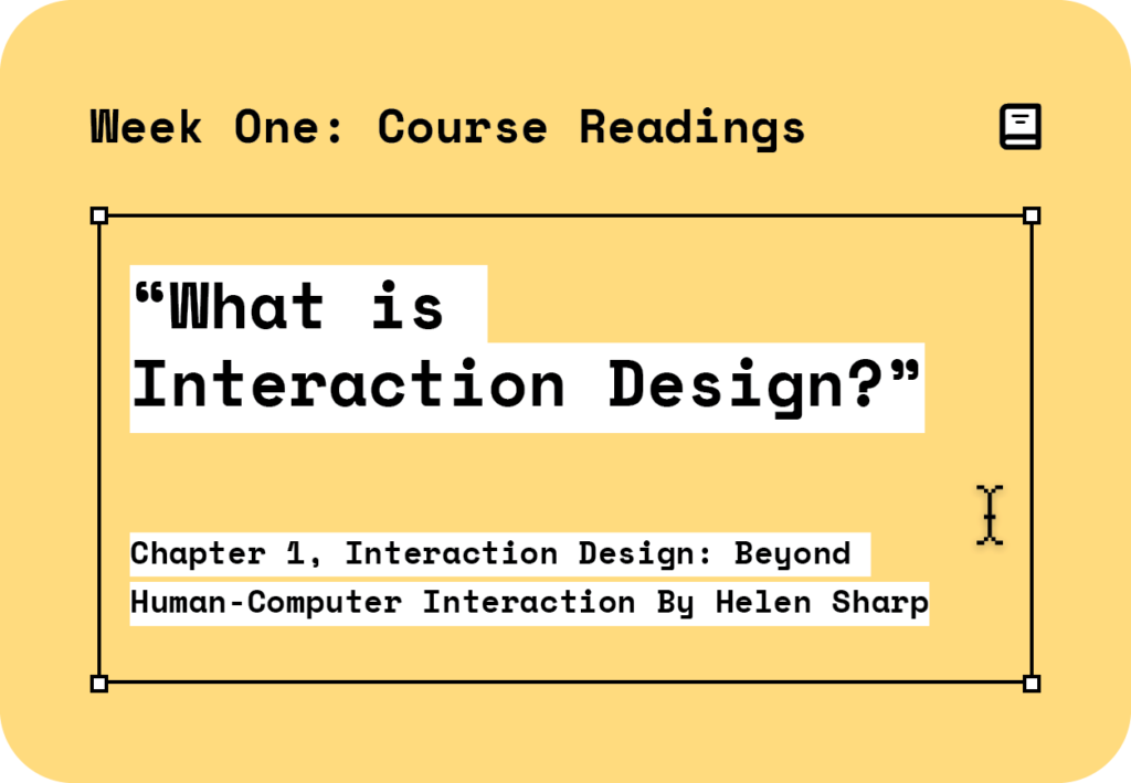 Week 1 Reading: “What is Interaction Design?” – UxforDesigners / selfTaught